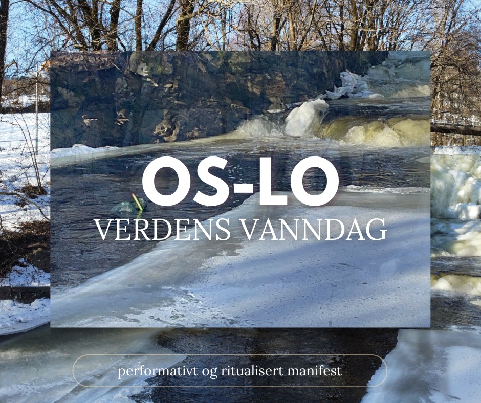 OS-LO World Water Day - Oslo National Academy of the Arts